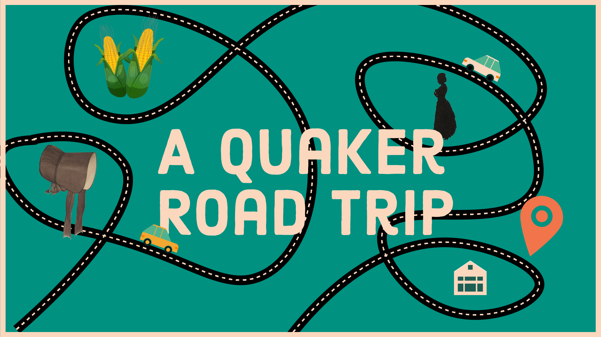 A Quaker Road Trip: Touring the Quaker Scenic Byway - Thee Quaker Podcast